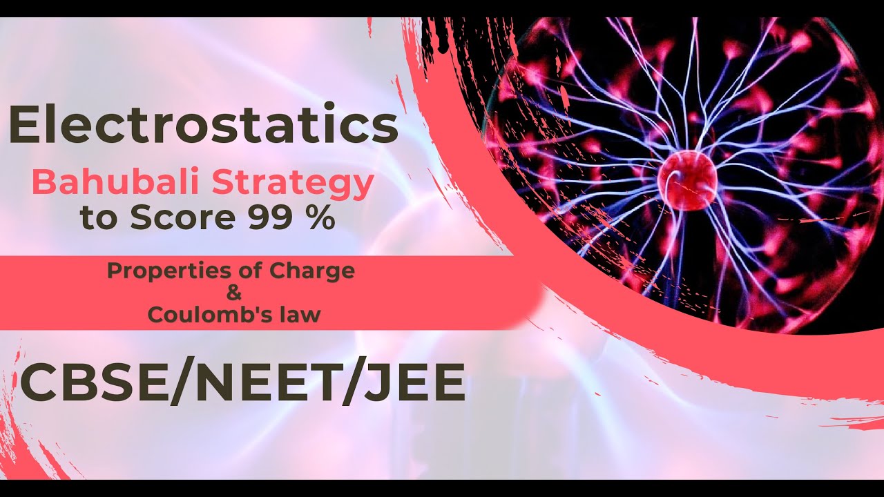 Electrostatics Lecture 1| All Concepts, Tricks | JEE, NEET, 12 Class ...
