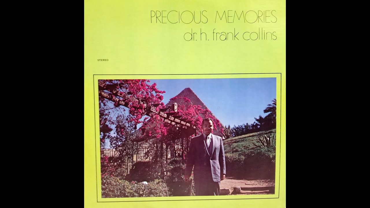 Precious Memories by Dr H Frank Collins - Audio Only - From LP - YouTube