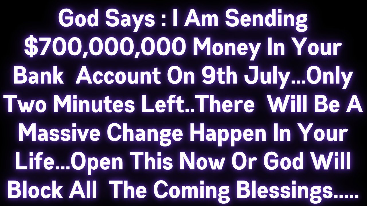 🤑🤑 GOD SAYS : I AM SENDING $700,000,000 MONEY ON YOUR BANK ACCOUNT ...