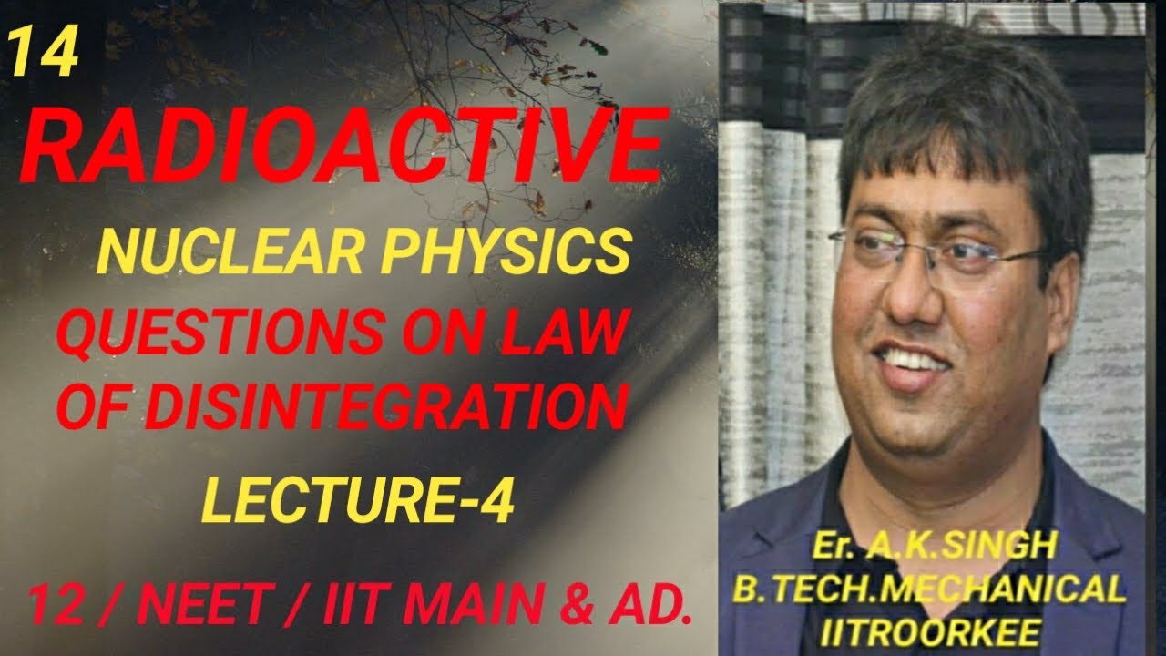 Law of Disintegration Lecture_14_Nuclear Physics_NCERT_12th_Class_Board ...