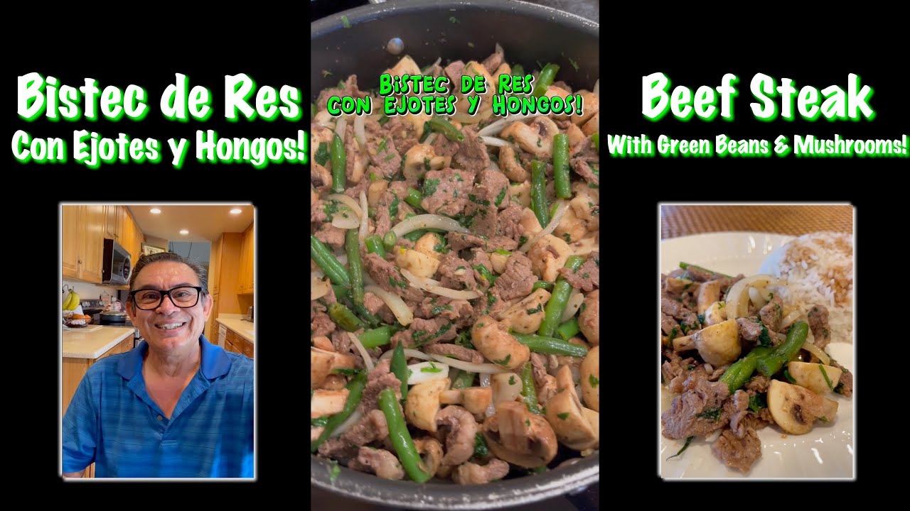 Bistec de Res con Ejotes y Hongos - Como hacer Bistec con Ejotes ...
