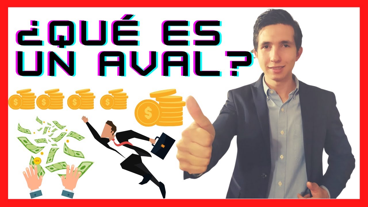 ¿Qué es un AVAL? Explicado super FÁCIL💰🧾🤑 - YouTube