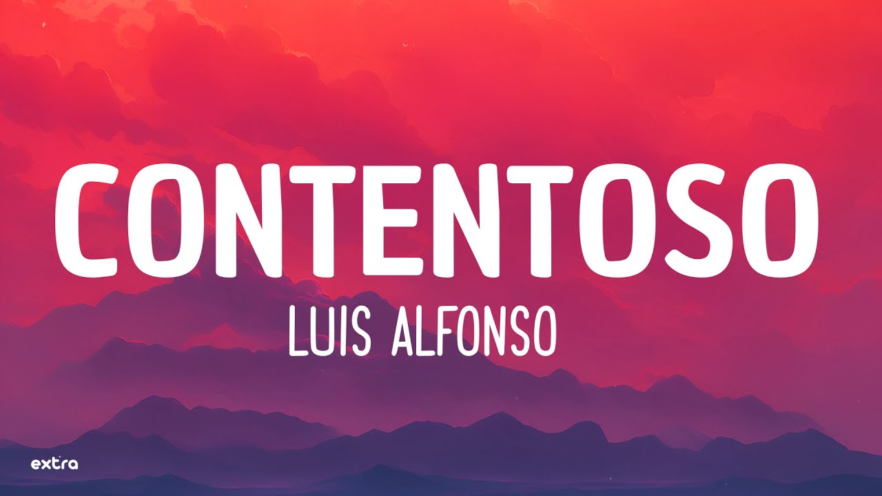 Contentoso - Luis Alfonso | Video Letra - YouTube