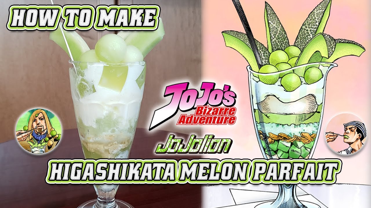 How To Make Higashikata Melon Parfait | JoJo's Bizarre Adventure Part 8 ...