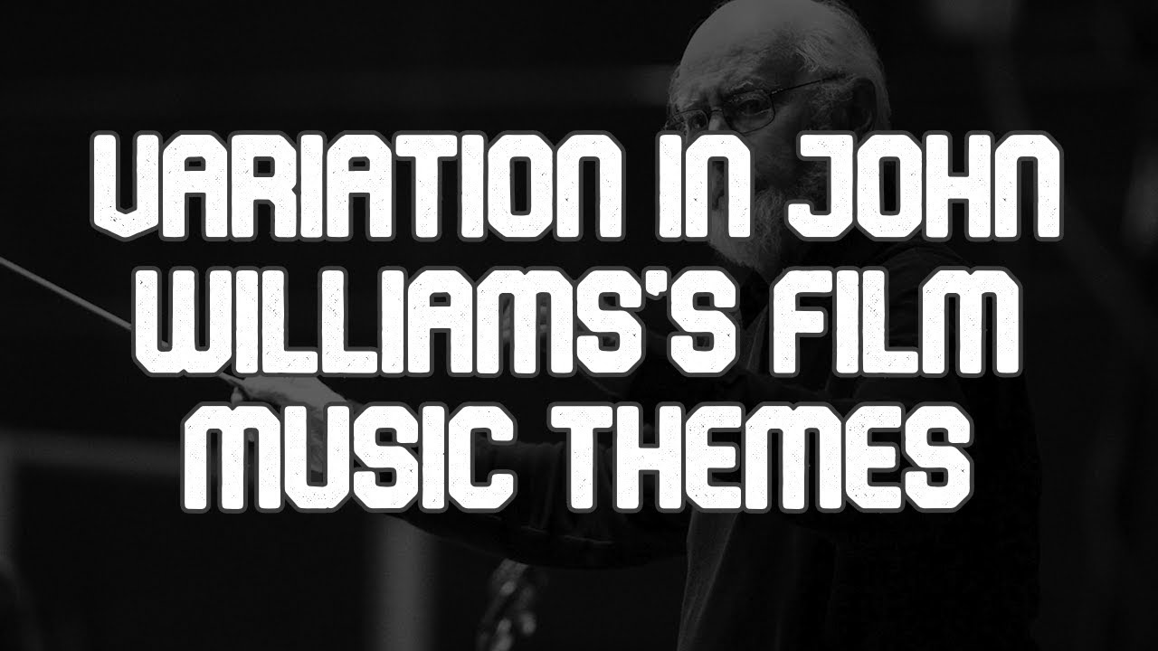The Use of Variation in John Williams's Film Music Themes - YouTube