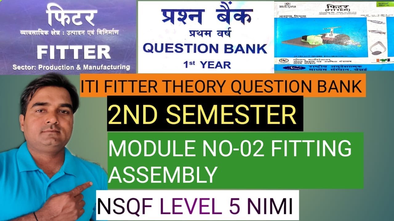 ITI FITTER THEORY QUESTION BANK 2ND SEM MODULE NO-02 FITTING ASSEMBLY ...