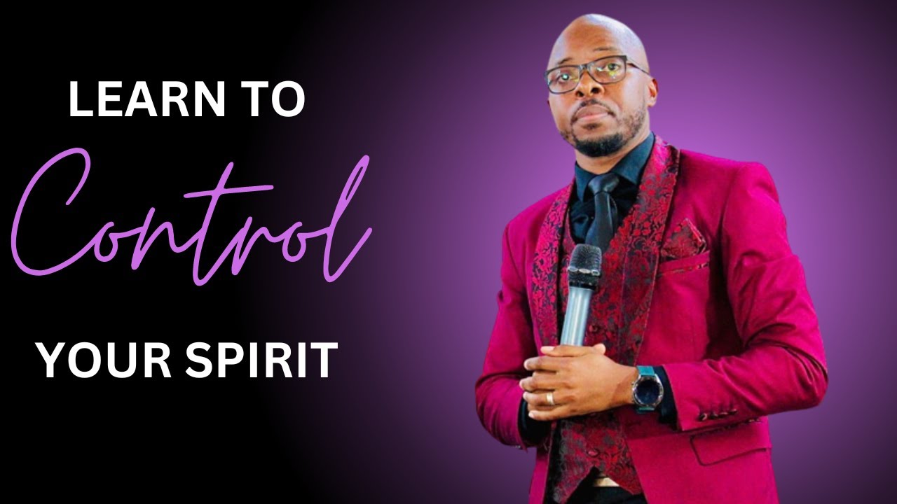 LEARN TO CONTROL YOUR SPIRIT | Sermon by Apostle G.Phiri - YouTube