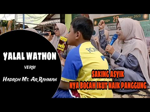 YALAL WATHON || SEMUA TERHIBUR, MINTA NAMBAH || Hadroh Ar Rahman
