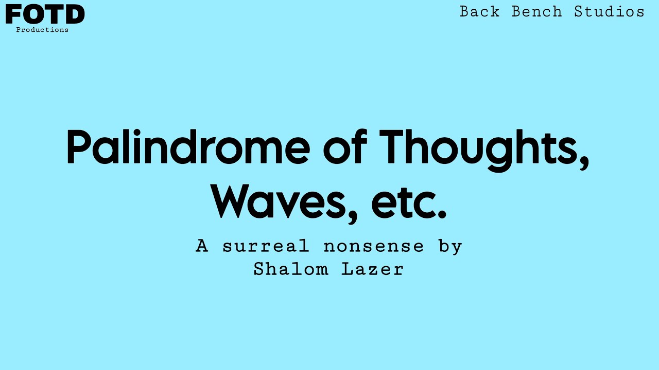 Palindrome of Thoughts, Waves, etc. | Frames of Tyler Durden | Shalom Lazer - YouTube