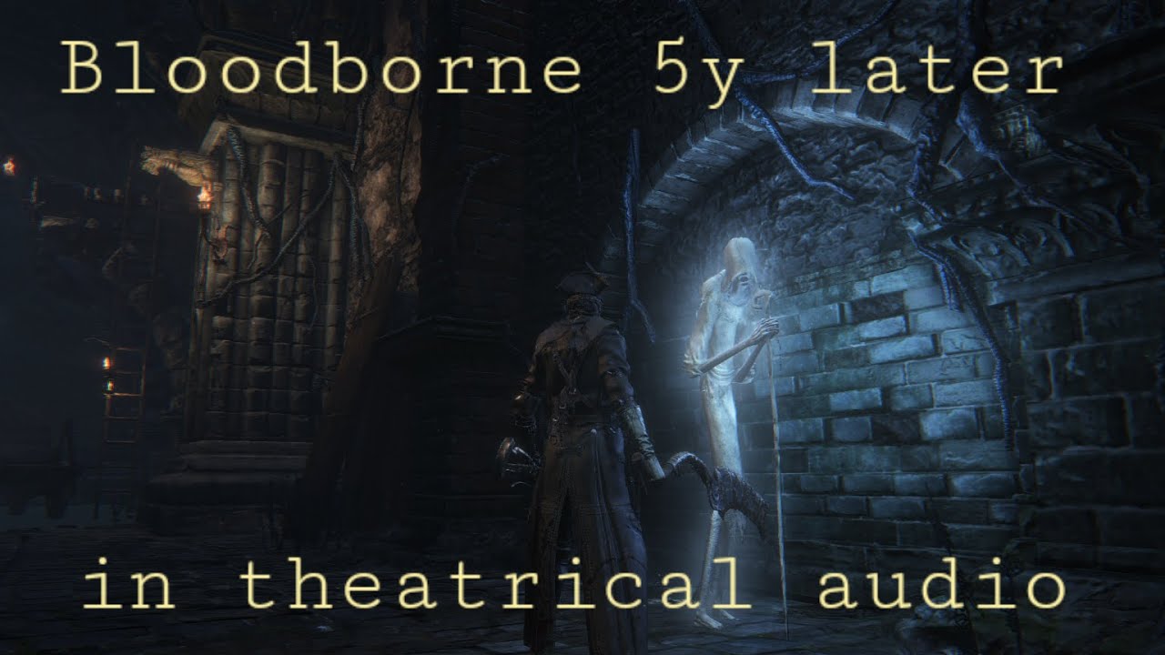 Bloodborne™ Intro 5y later theathre ver - YouTube