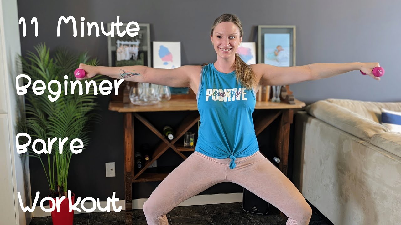 BEGINNER BARRE: 11 Minute Beginner Barre Workout / full body barre ...