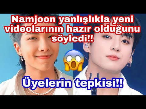 Namjoon yanlışlıkla yeni videolarının hazır olduğunu söyledi!!