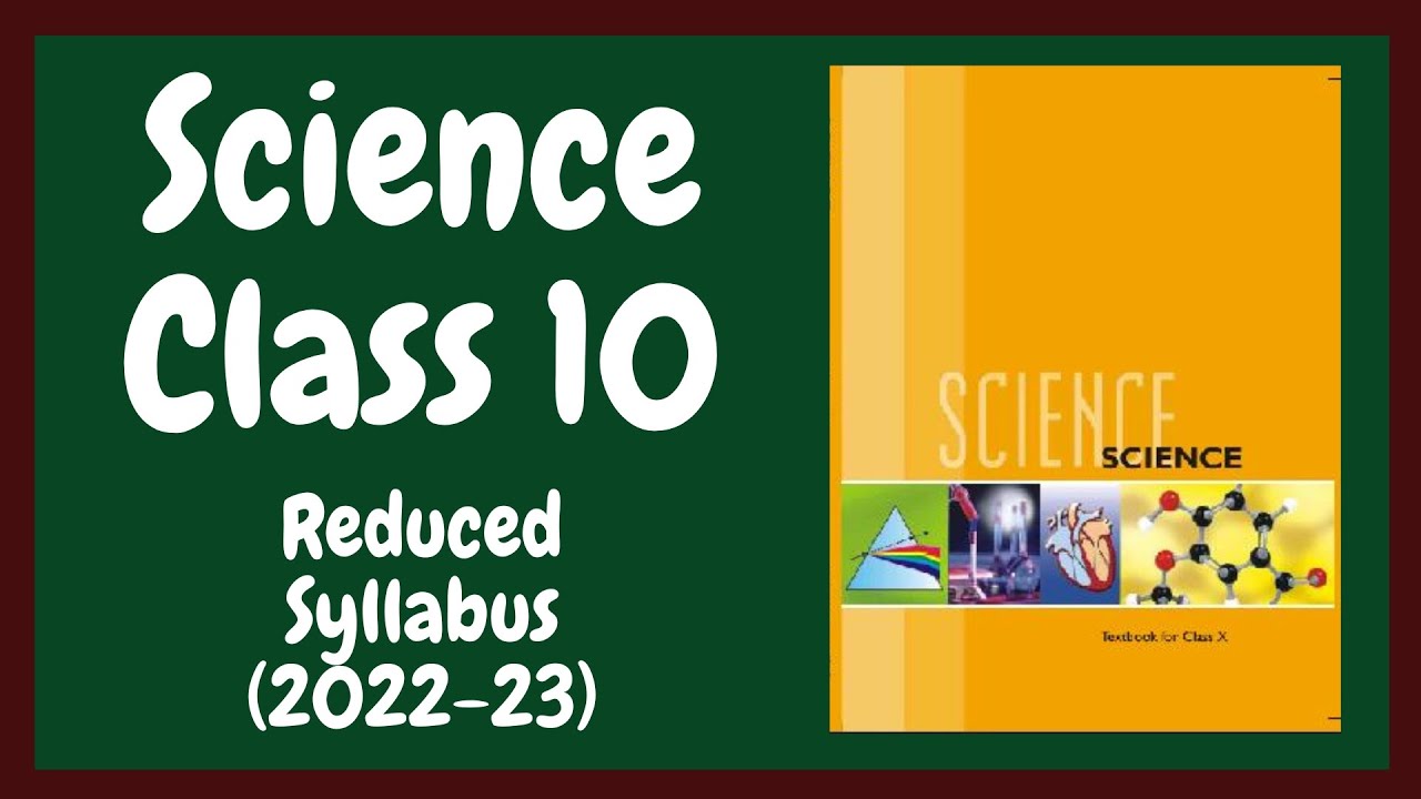 Science Class 10 Reduced Syllabus 2022 23 Cbse Reduced Syllabus For science-class-10-reduced-syllabus-2022-23-cbse-reduced-syllabus-for