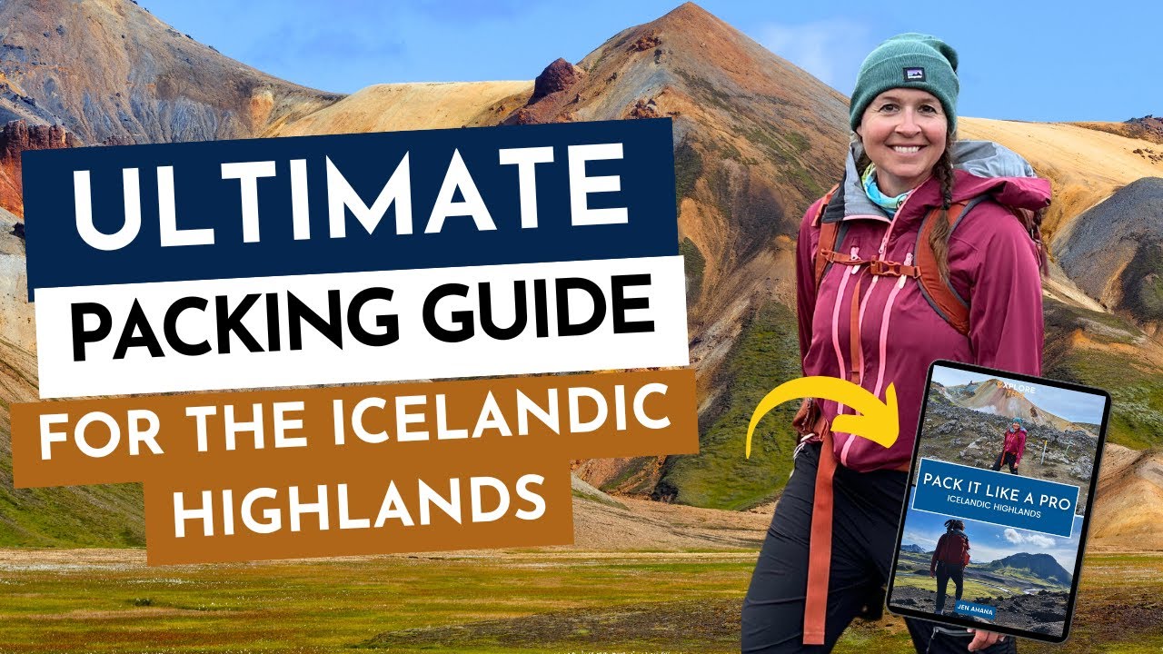 ULTIMATE Packing Guide for the Icelandic Highlands | Explore This Show ...