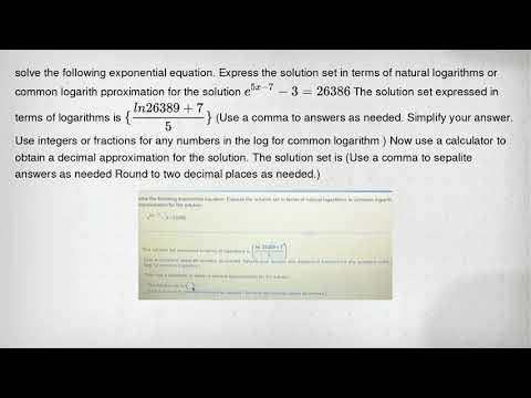 solve the following exponential equation. Express the solution set in terms of natural ...