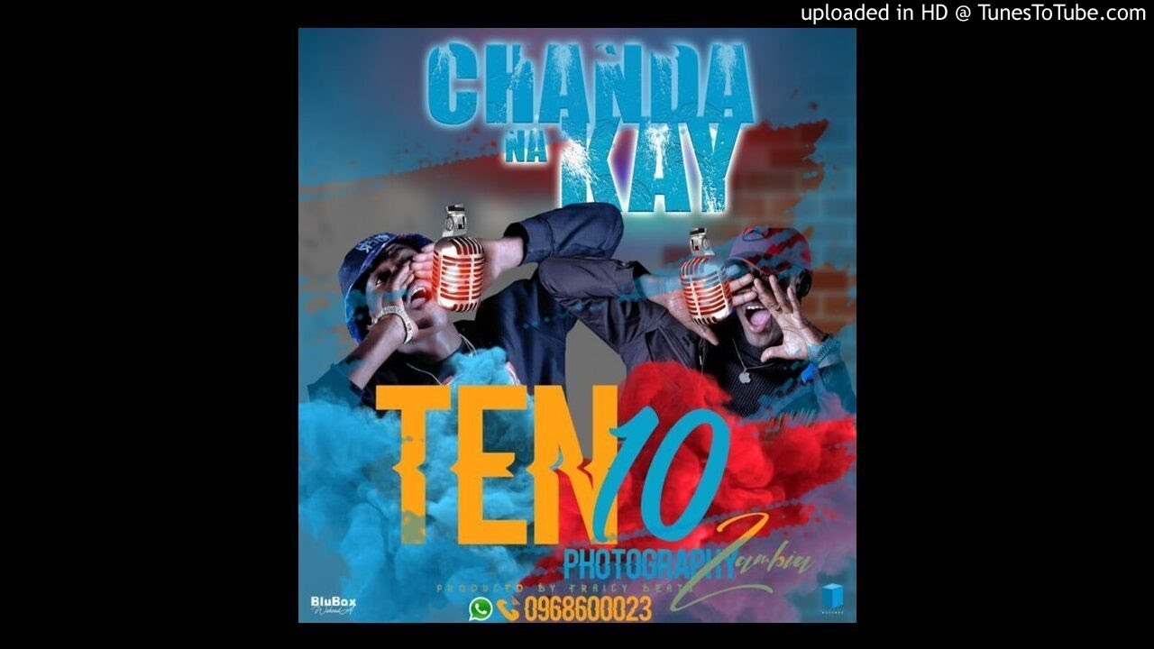Chanda Na Kay – 1010 Photography Zambia (Prod. Fraicy Beats) - YouTube