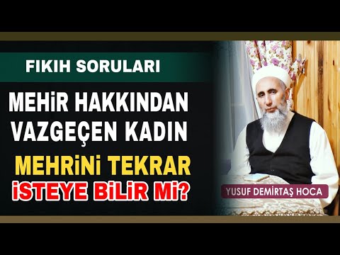 Kadın Mehir Hakkını Helal Ettikten Sonra Geri İsteyebilir mi