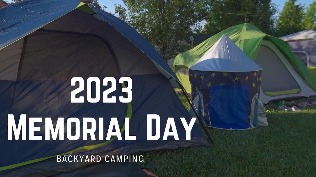 Memorial Day 2023 weekend Backyard Camping - YouTube