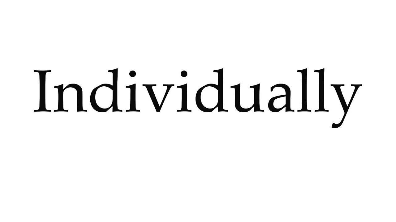 How to Pronounce Individually - YouTube