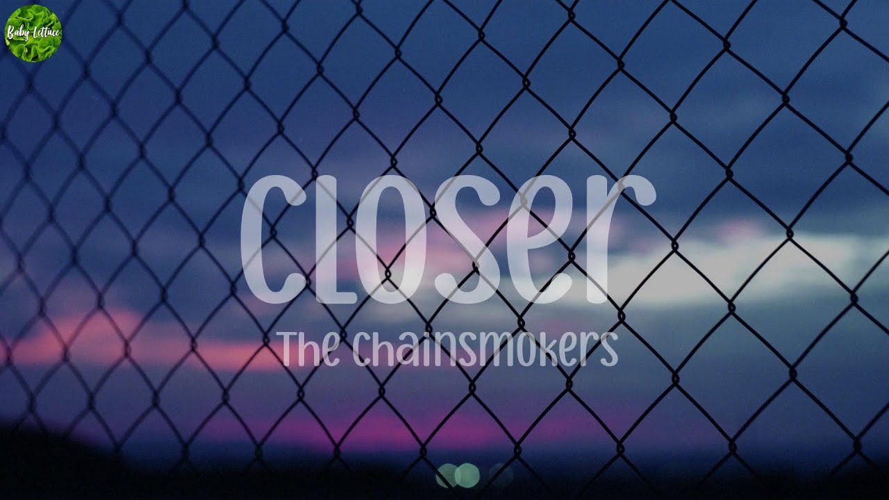 The Chainsmokers, Closer (lyrics), Ed Sheeran, Charlie Puth, ,.. (Mix) - YouTube