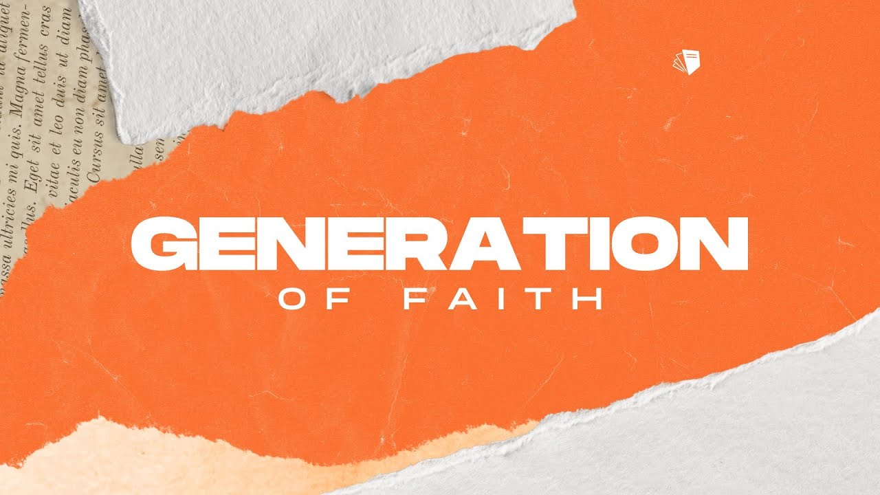 Generation of Faith - YouTube