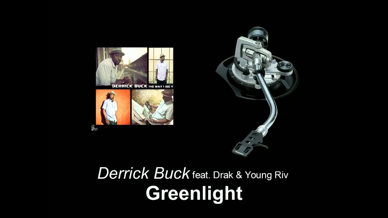Derrick Buck feat. Drak & Young Riv - Greenlight - YouTube