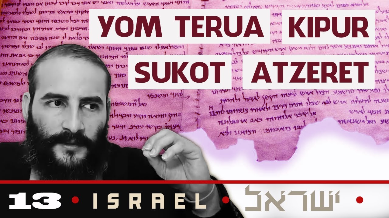 ISRAEL 13: Yom Terua, Yom Kipur, Sukot, Shemini Atzeret (Moadim ...