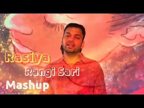 Rasiya | Rangi Sari | Mashup | The Aavyuh