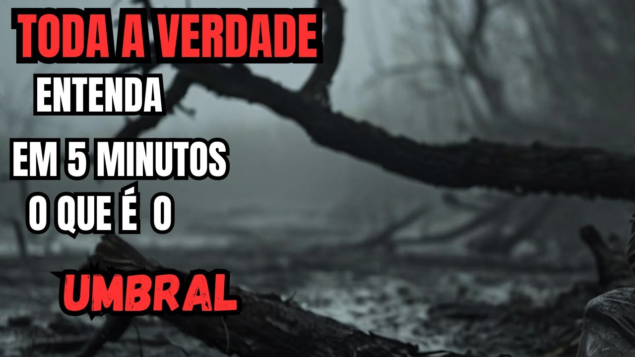 "O UMBRAL/ EXPLICADO DE FORMA RÁPIDA E CORRETA." - YouTube