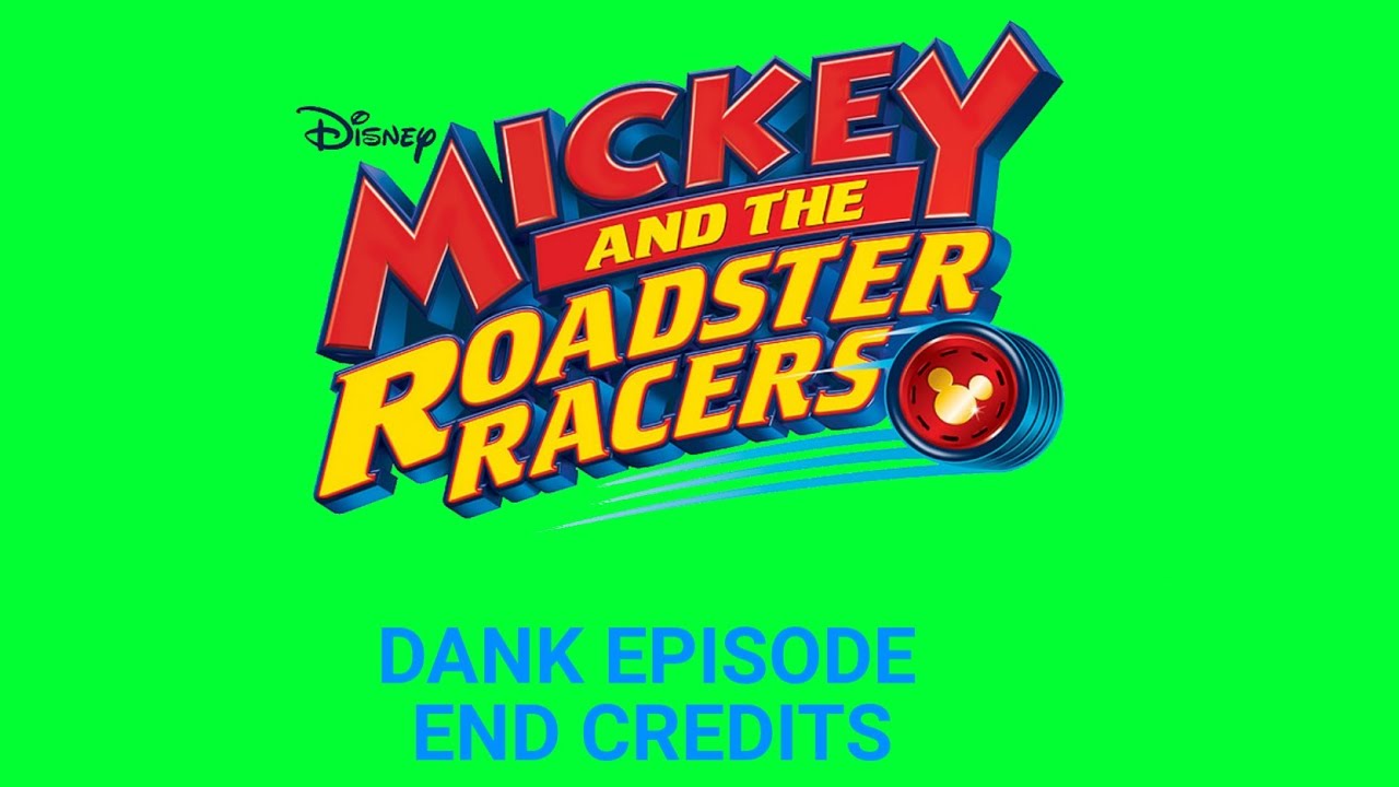 Mickey And The Roadster Racers Dank episode Credits @SussyRedYTP - YouTube