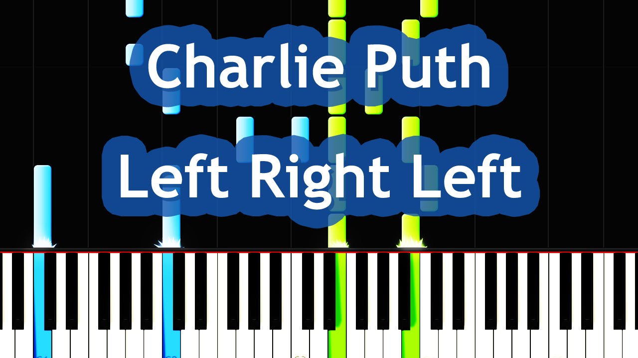 Charlie Puth - Left Right Left Piano Tutorial - YouTube
