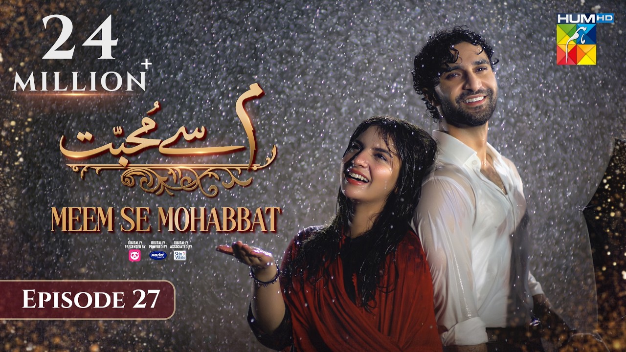 Meem Se Mohabbat - Episode 27 [CC] 19th Mar 2025 - Sponsored By ...