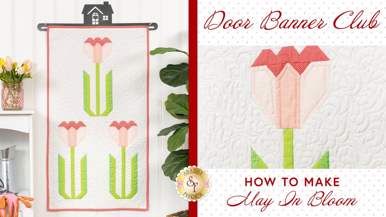 How to Make the May in Bloom Door Banner by Riley Blake Designs ...