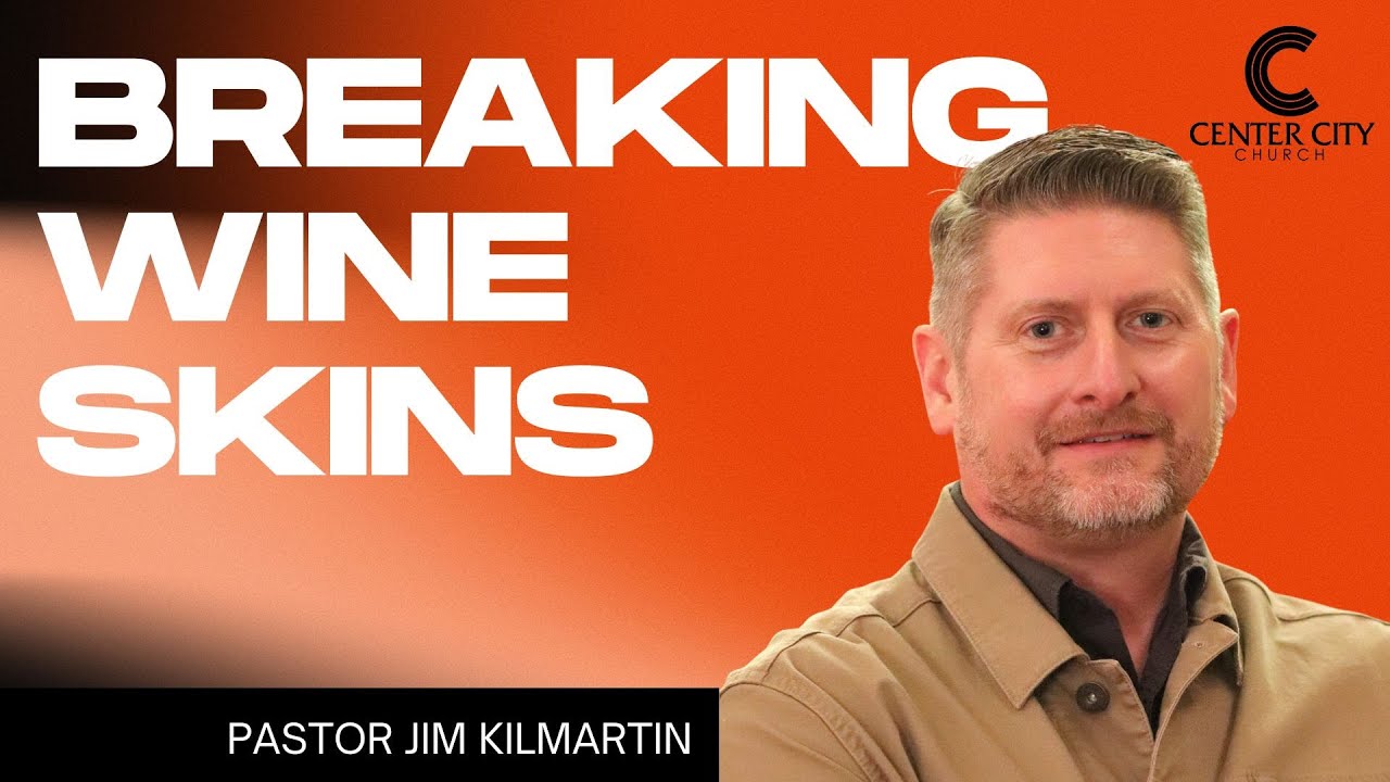 Pastor Jim Kilmartin “Breaking Wine Skins”- April 28, 2024 - YouTube
