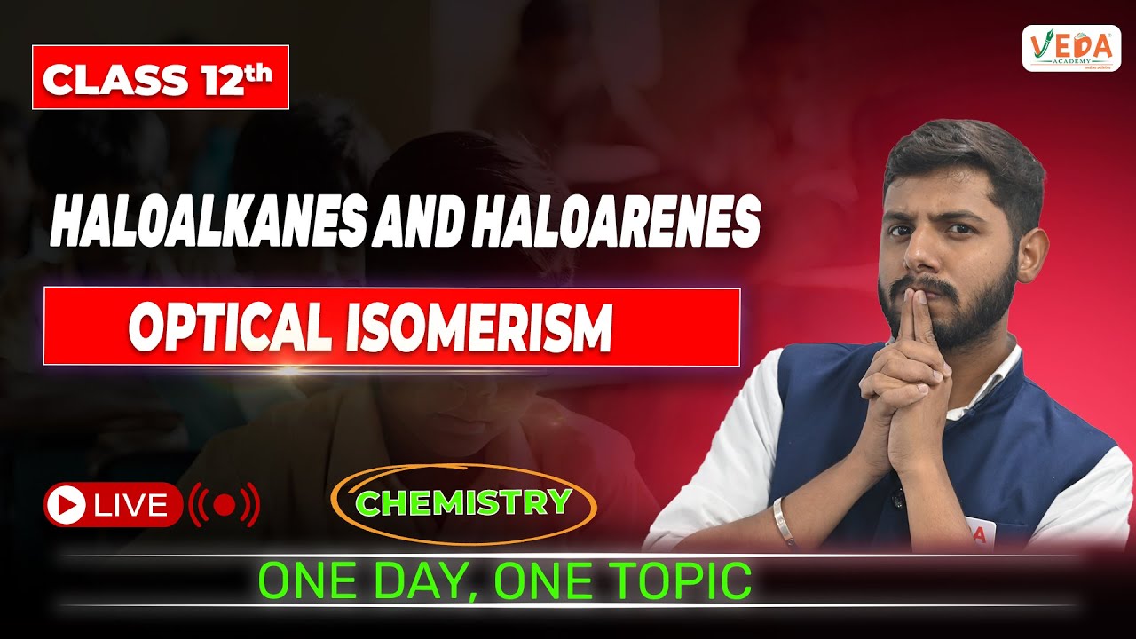 Optical Isomerism| Haloalkanes and Haloarenes | Class 12 | Chemistry | One Day One Topic - YouTube