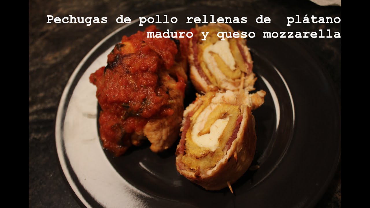Saludables pechugas rellenas de plátano maduro y queso mozzarella - YouTube