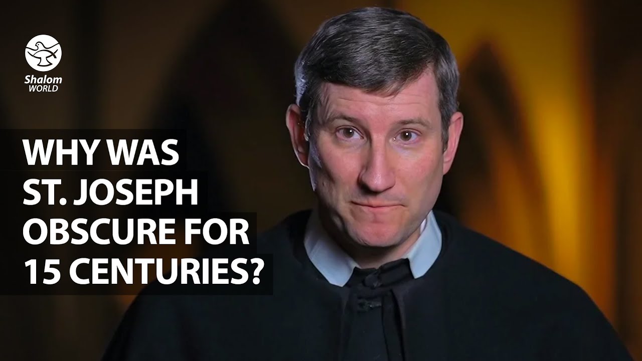 Why was St. Joseph Obscure for 15 Centuries? | Fr. Daniel Seward | Hope ...