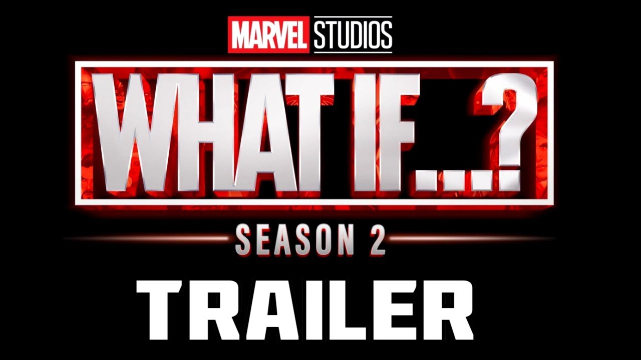 What If Season 2 Trailer - Breakdown and Analysis - MCU News - YouTube