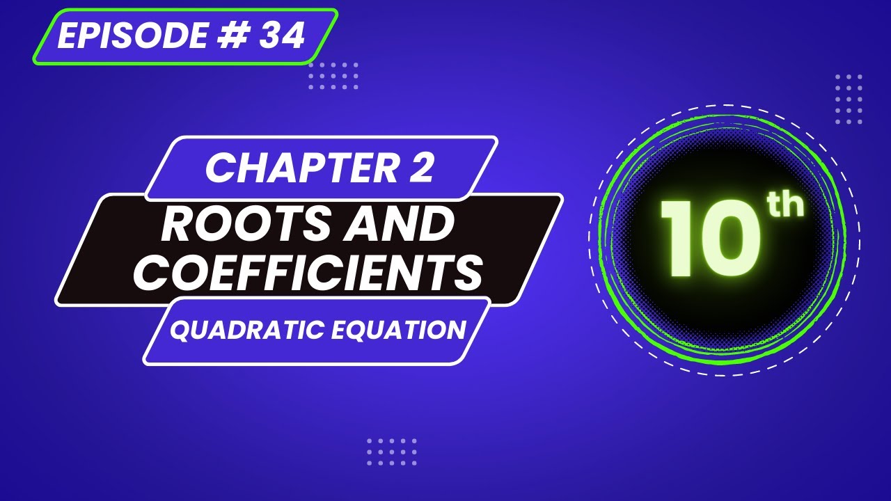 Relationship between Roots and Coefficients of Quadratic Equation ...
