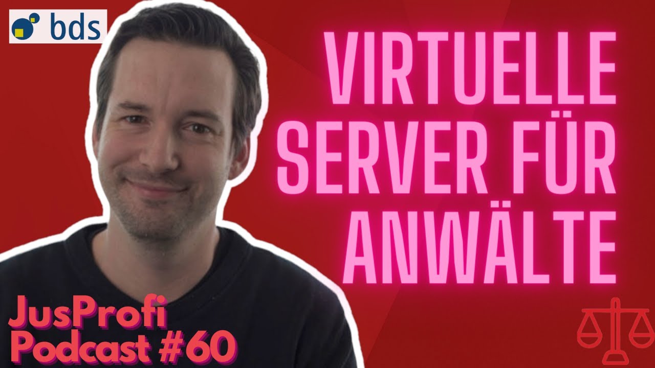Der JusProfi Podcast - Folge 60: BDS - Virtuelle Server für Anwälte - YouTube