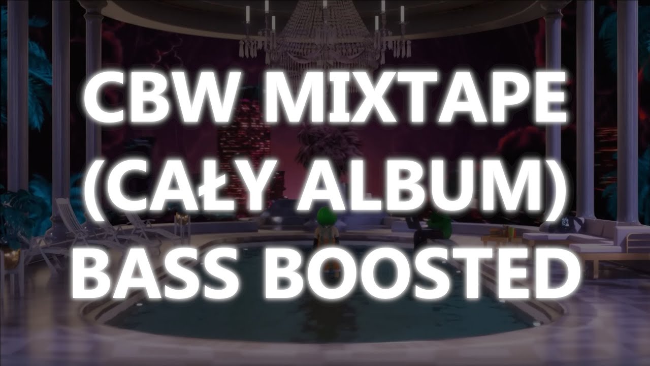 CBW MIXTAPE (CAŁY ALBUM) | BASS BOOSTED - YouTube