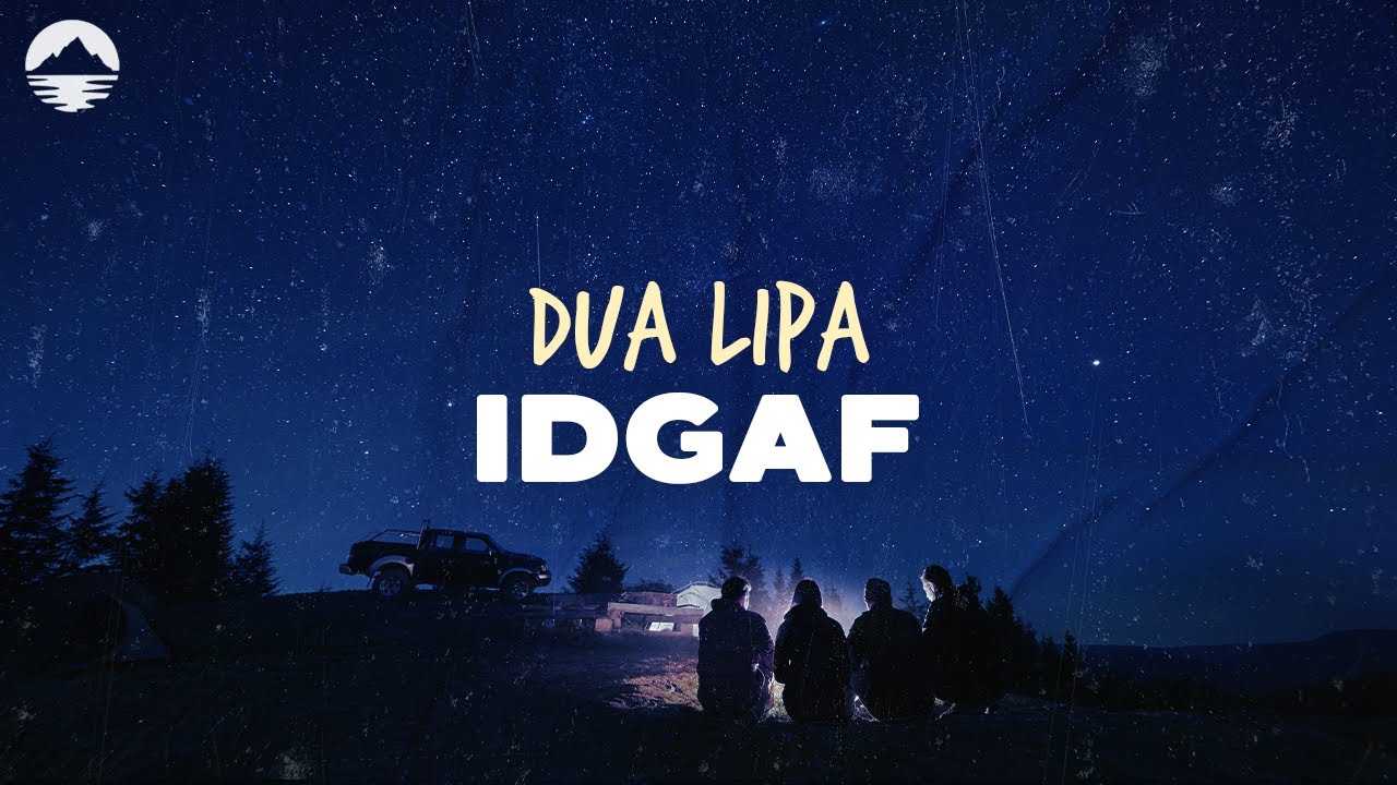 Dua Lipa - IDGAF | Lyrics - YouTube