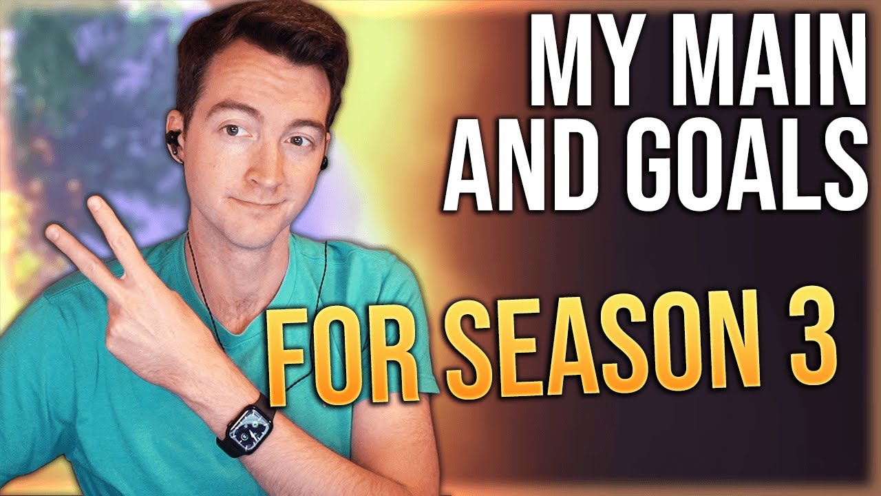 My Main(s) and Goals for 10.2 Season 3 - YouTube
