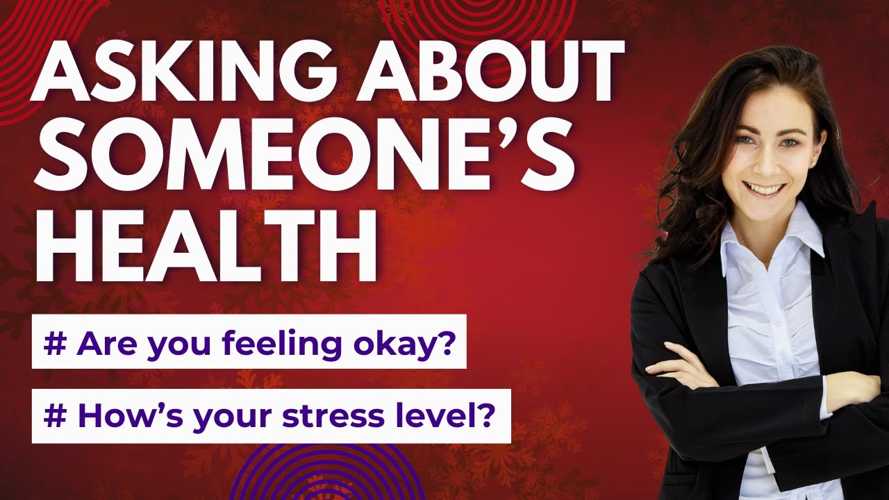 How to Ask About Someone’s Health: 110+ Examples and Phrases for ...