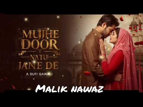 Mujiha Door na tu Jana da full song 💕🥰👍