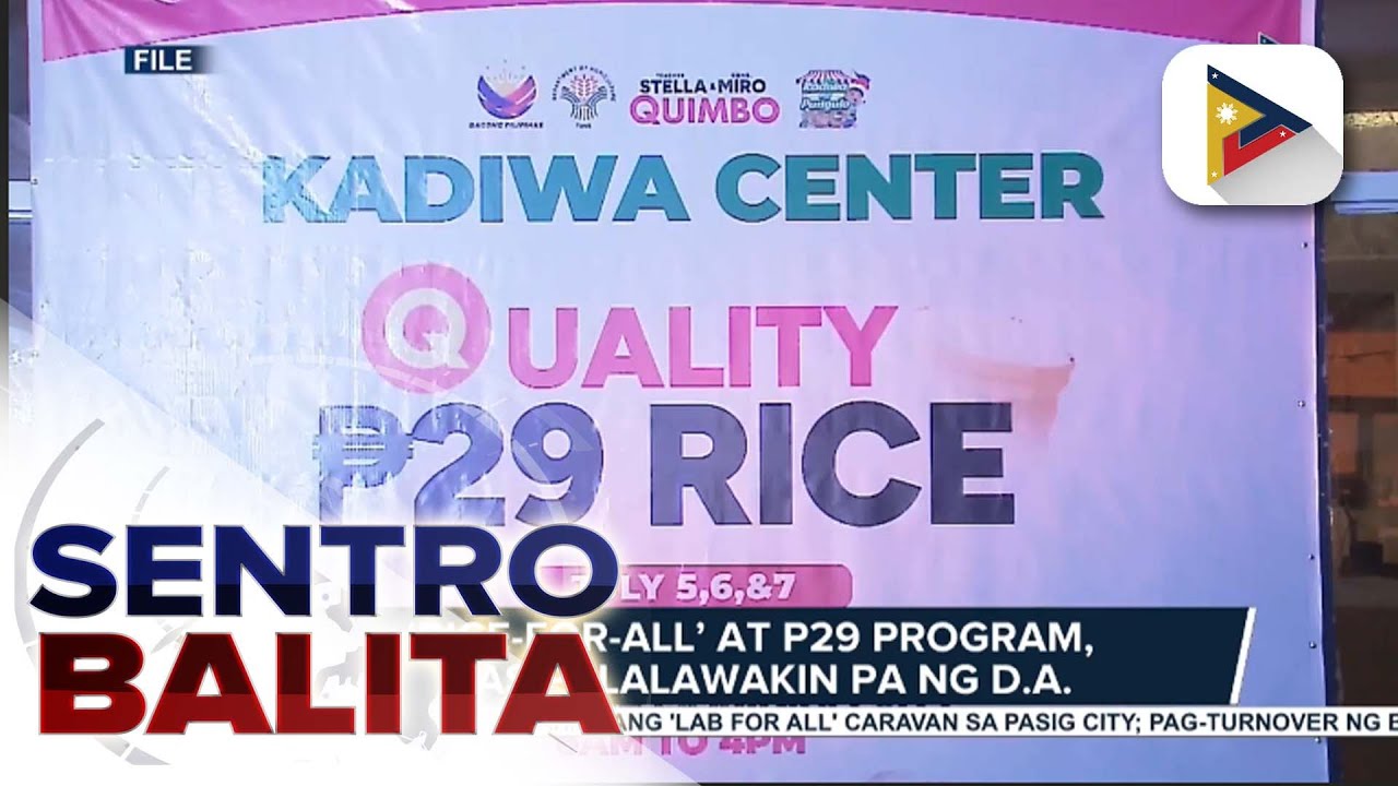 'Rice-For-All' at P29 program, palalawakin pa ng D.A.; Rice-For-All ...
