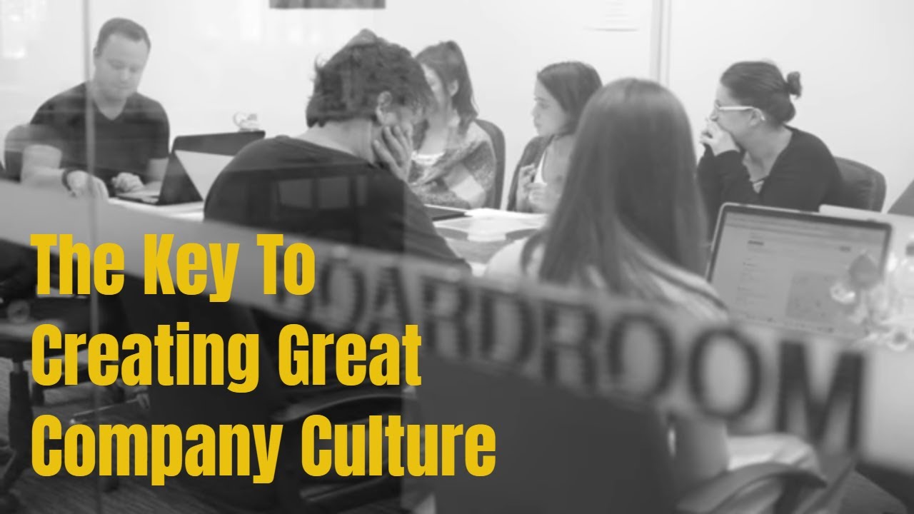 Workplace Culture | The Key to Creating Great Company Culture - YouTube