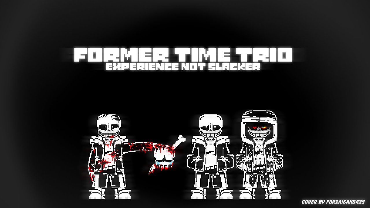 [Undertale AU] Former Time Trio Phase 1 - Experienced Not Slacker ...