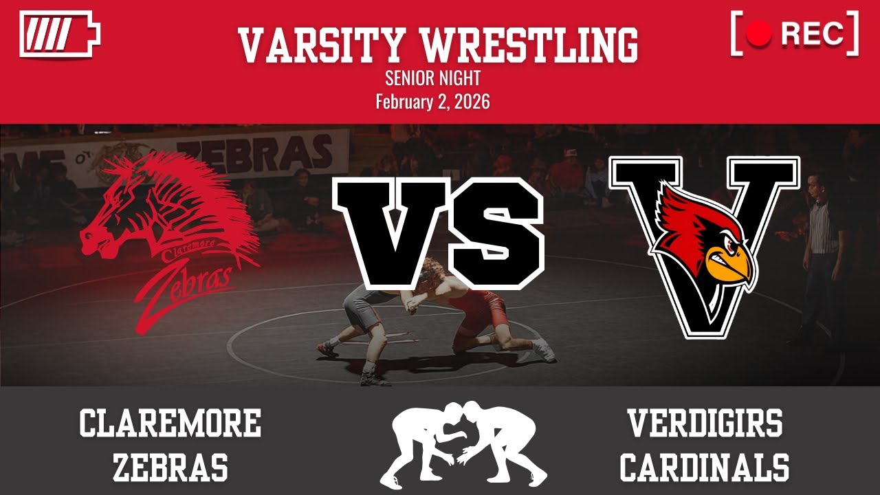 Claremore Varsity Wrestling vs. Verdigris Cardinals (February 2, 2026 ...