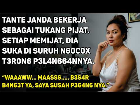 TANTE JANDA JADI TUKANG PIJAT DAN PEMANDU LAGU, SERING DI GODA, TAPI DIA TETAP MENJAGA KEHORMATAN